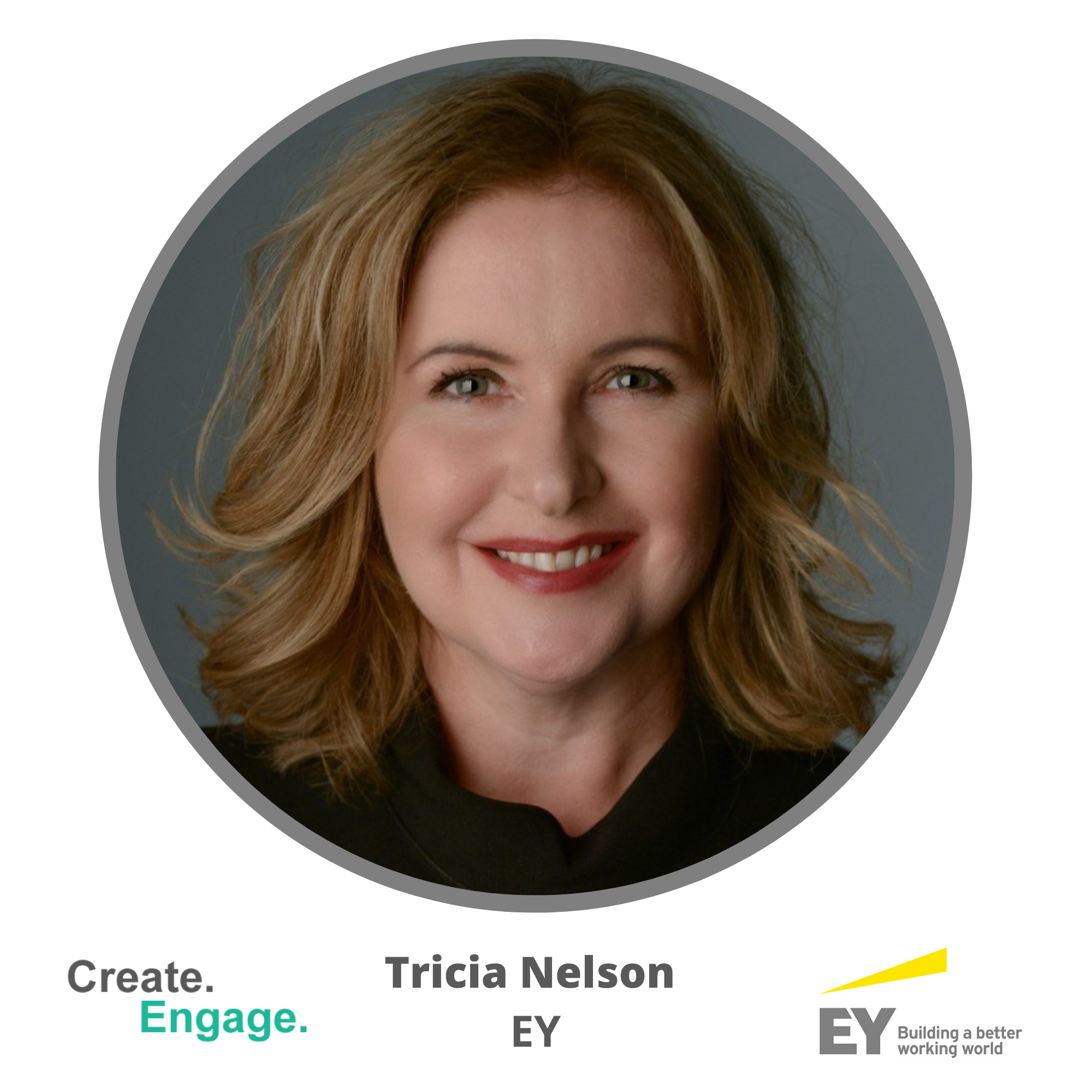 Episode 68 – Tricia Nelson - EY - Create Engage
